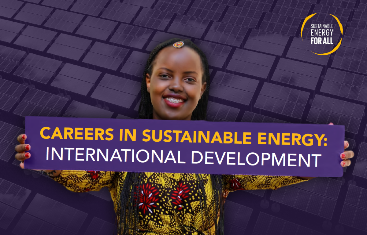 Careers in Sustainable Energy: International Development | Sustainable ...