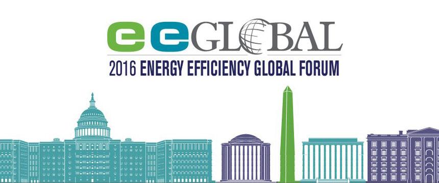 Energy Efficiency Global Forum 2016 | Sustainable Energy for All Energy Efficiency Global Forum 2016 | Sustainable Energy for All